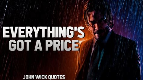 John Wick Quotes Everythings Got A Price John Wick Movie Youtube