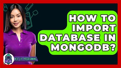 How To Import Database In Mongodb Next Lvl Programming Youtube