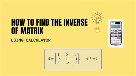 How To Find The Inverse Of A 3x3 Matrix Using Casio Fx 991es Calculator Youtube
