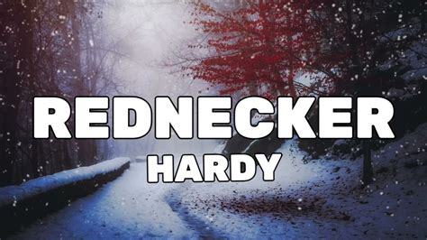 Hardy Rednecker Lyrics Youtube