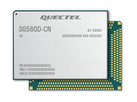 Smart Module 5g Sg560d Sg560d Is A Series Of Quectels New Generation Multi Mode 5g Smart