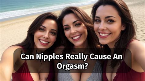 Unlocking The Secret Of The Nipple Orgasm How To Make Your Partner Laugh During Sex Funny