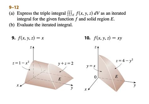 10 Please 9 12 A Express The Triple Integral Je Fx Y Z Dv As An