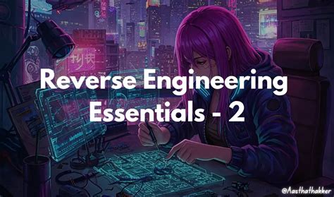 Comprehensive Beginners Guide To Reverse Engineering By Chad Nelson Medium