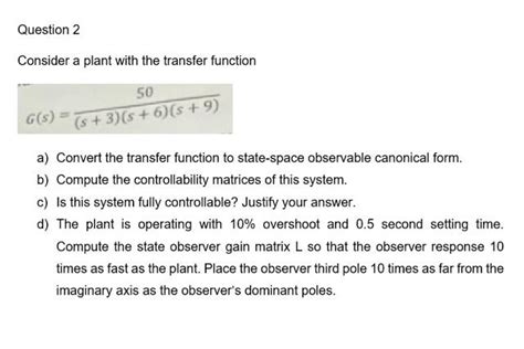 Solved Consider A Plant With The Transfer Function