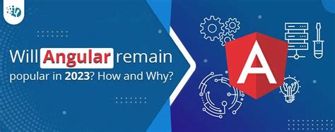 Will Angular Remain Popular In 2023 How And Why By Ifour Technolab Medium