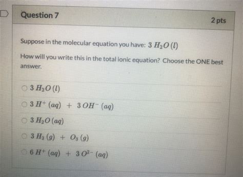 Solved Question 4 2 Pts Suppose In The Molecular Equation