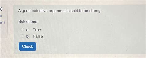 Solved 8a Good Inductive Argument Is Said To Be