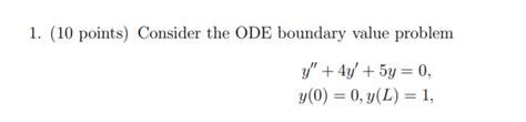 Solved 1 10 Points Consider The Ode Boundary Value