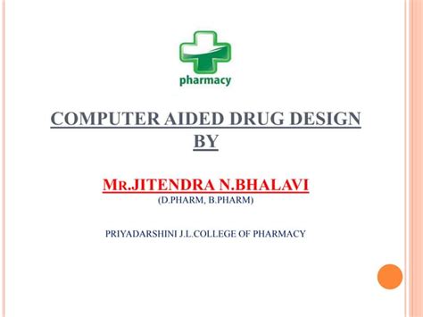Presentation Of Computer Aided Drug Design Ppt