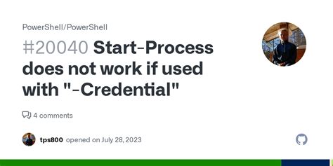 Start Process Does Not Work If Used With Credential · Issue 20040 · Powershellpowershell