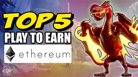 top 5 play to earn games on ethereum right now youtube