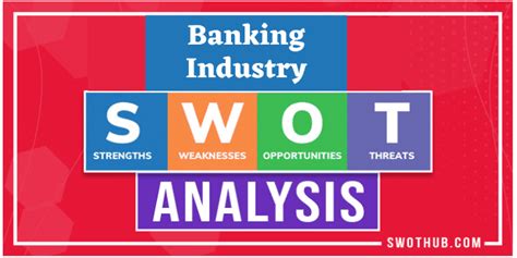 Bank Swot Analysis Banking Industry Report