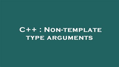 C Non Template Type Arguments Youtube