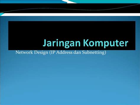 ppt network design ip address dan subnetting powerpoint