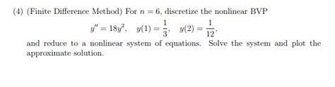 Solved 4 Finite Difference Method For N 6 Discretize