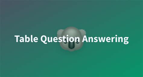 Table Question Answering A Hugging Face Space By Donkane58