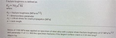 Solved Fracture Toughness Is Defined As Kc Υσαν πα Where Kc