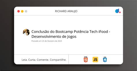Conclusão Do Bootcamp Potência Tech Ifood Desenvolvimento De Jogos Richard Araujo Html