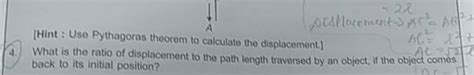Hint Use Pythagoras Theorem To Calculate The Displacement 4 What Is
