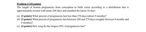 Solved Problem 610 Points The Length Of Human Pregnancies Chegg Com