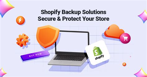 Shopify Backup Solutions Secure And Protect Your Store