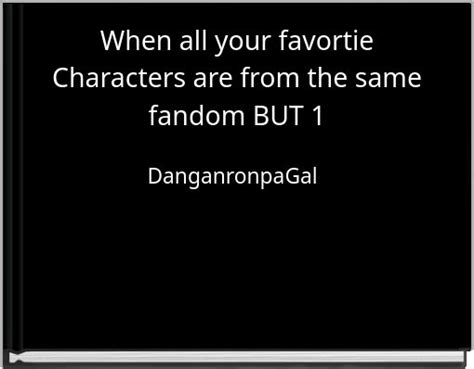 When All Your Favortie Characters Are From The Same Fandom But 1