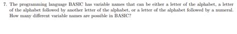 Solved 7 ﻿the Programming Language Basic Has Variable Names