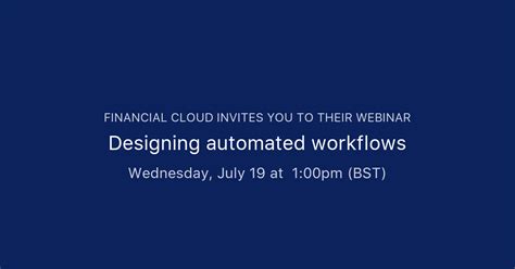Designing Automated Workflows Financial Cloud