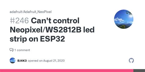 can t control neopixel ws2812b led strip on esp32 · issue 246 · adafruit adafruit neopixel · github