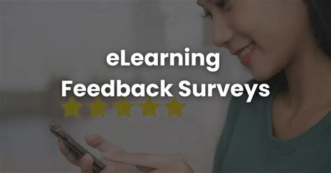 Enhancing Elearning With Effective Feedback Surveys A Guide To Creating Impactful Elearning