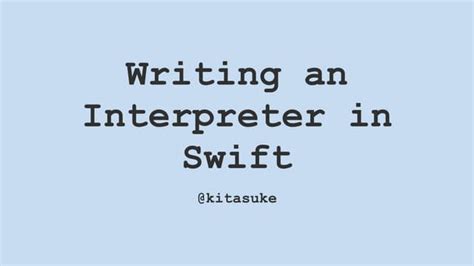 Writing An Interpreter In Swift Pdf