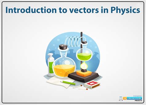 Introduction To Vectors In Physics The Engineering Projects