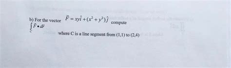 Solved Calculate The Following Line And Surface Chegg