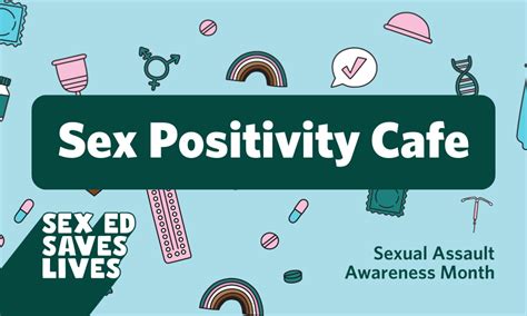 Sexual Assault Awareness Month Sex Positivity Caf Ubc Okanagan Events Calendar