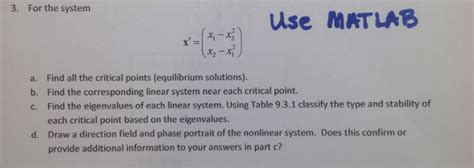 Solved 3 For The System Use Matlab Find All The Critical