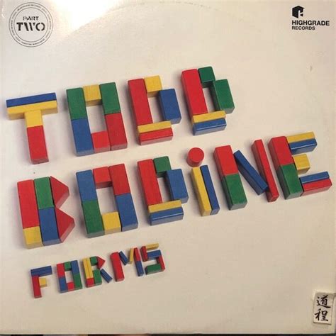 Todd Bodine Forms Part Two 0692 道 程 Dotei Records