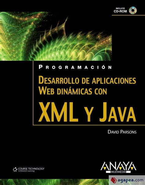 Desarrollo De Aplicaciones Web Dinamicas Con Xml Y Java David Parsons
