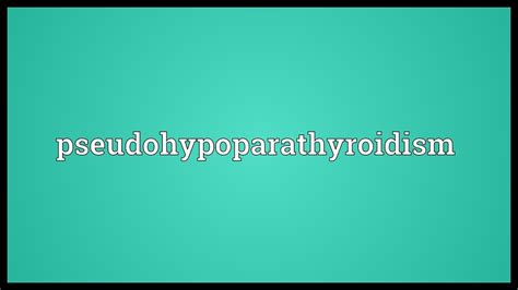 Pseudohypoparathyroidism Meaning Youtube