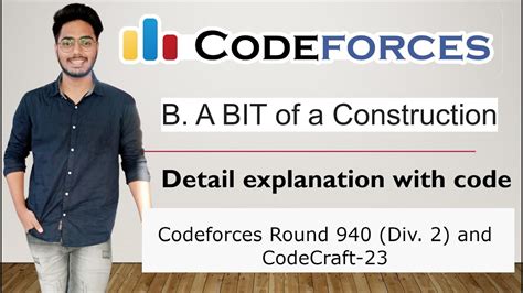 B A Bit Of A Construction Codeforces Round 940 Div 2 And Codecraft