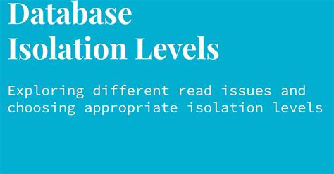 Database Transaction Isolation Levels