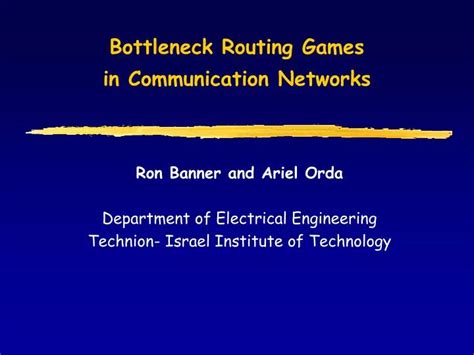 Ppt Bottleneck Routing Games In Communication Networks Powerpoint Presentation Id1113317