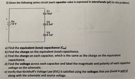 Solved Given The Following Series Circuit Each Capacitor Chegg