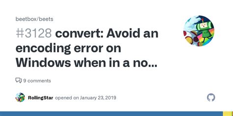 Convert Avoid An Encoding Error On Windows When In A Non Unicode Locale · Issue 3128 · Beetbox