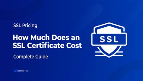 How Much Does An Ssl Certificate Cost Complete Guide