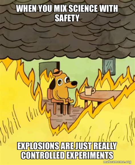 When You Mix Science With Safety Explosions Are Just Really Controlled