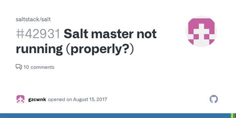 Salt Master Not Running Properly · Issue 42931 · Saltstack Salt · Github