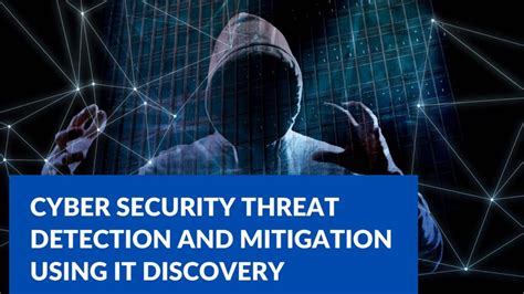 Cyber Security Threat Detection And Mitigation Using It Discovery Virima