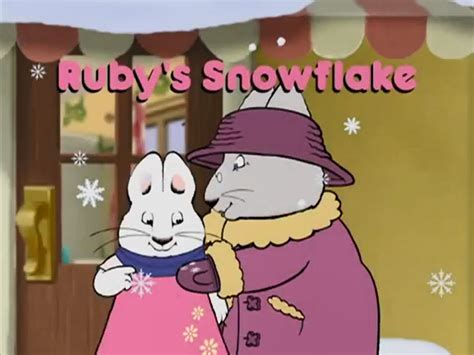 Rubys Snowflake Max And Ruby Wiki Fandom