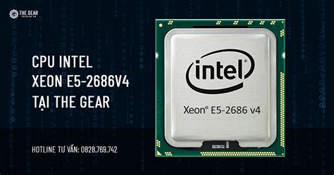 Cpu Intel Xeon E5 2686v4 2 3ghz Turbo Up To 3 0ghz 18 Nhân 36 Luồng